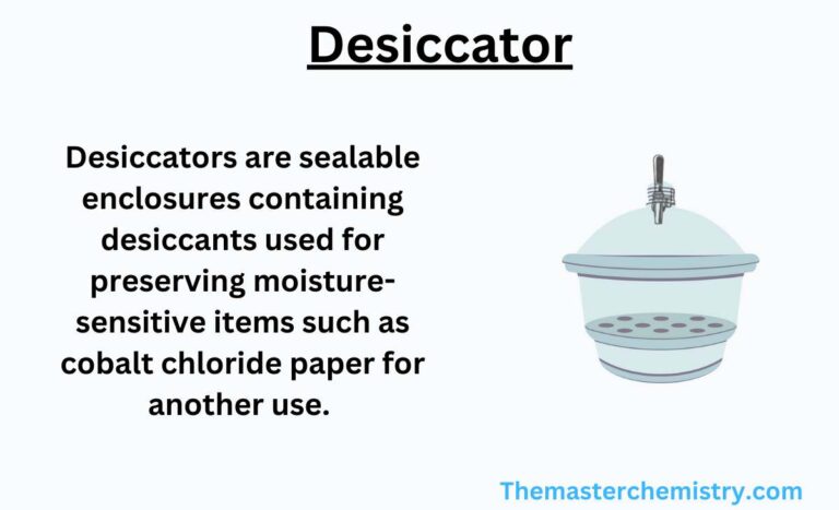 Desiccator-types, Principle, Applications